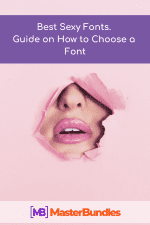 Sexy Fonts | 20+ Best Sexy Fonts in 2020. Guide on How to Choose a Font