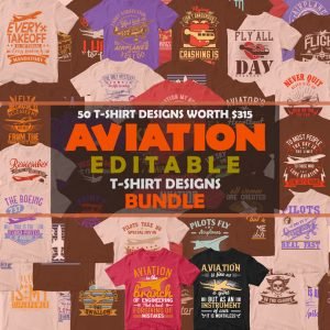 50 Editable Aviation T-Shirt Designs Bundle Ai, EPS, DXF, PNG, SVG ...