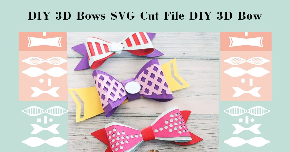DIY 3D Bows SVG Cut File DIY 3D Bow – MasterBundles