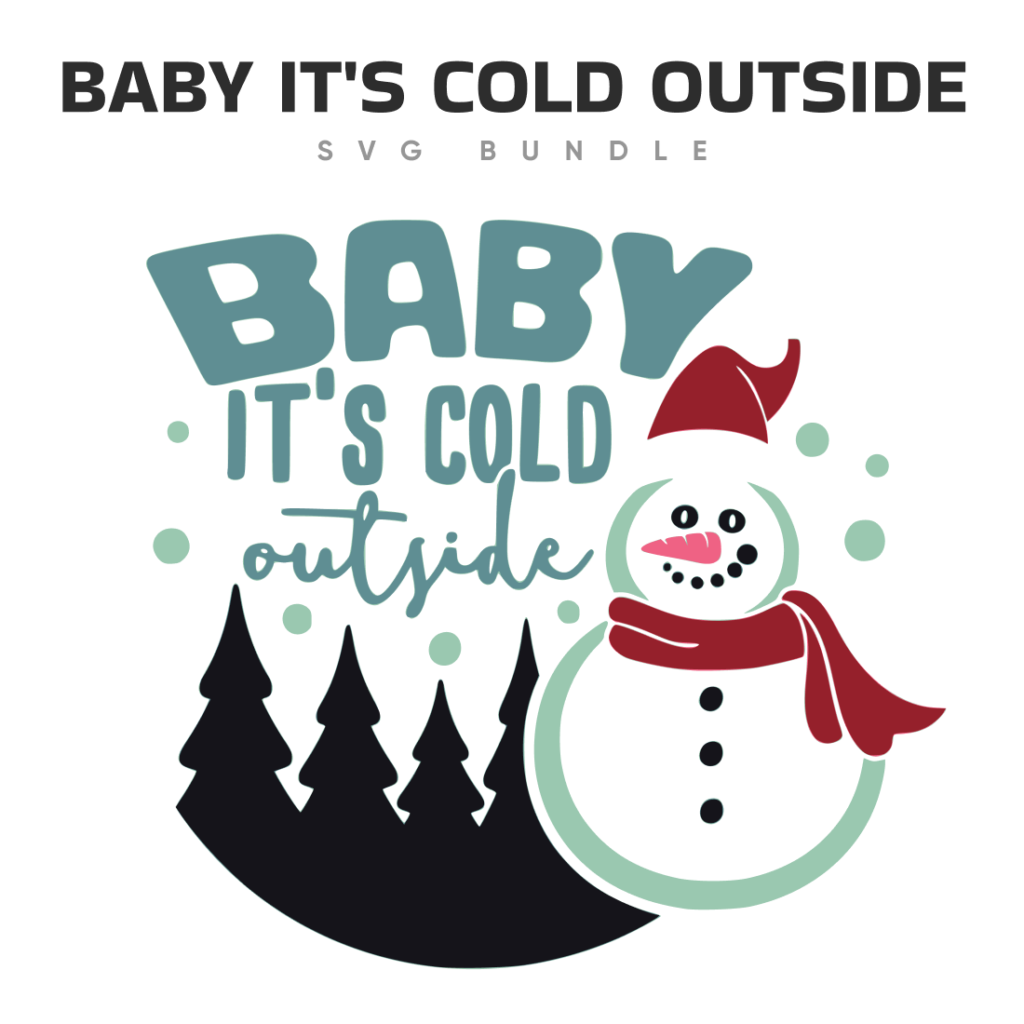 Baby it's Cold Outside SVG – MasterBundles
