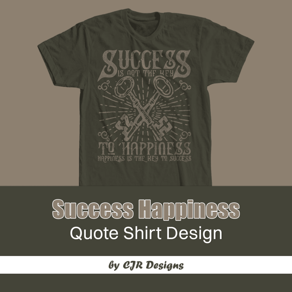 Success Happiness Quote Shirt Design – MasterBundles