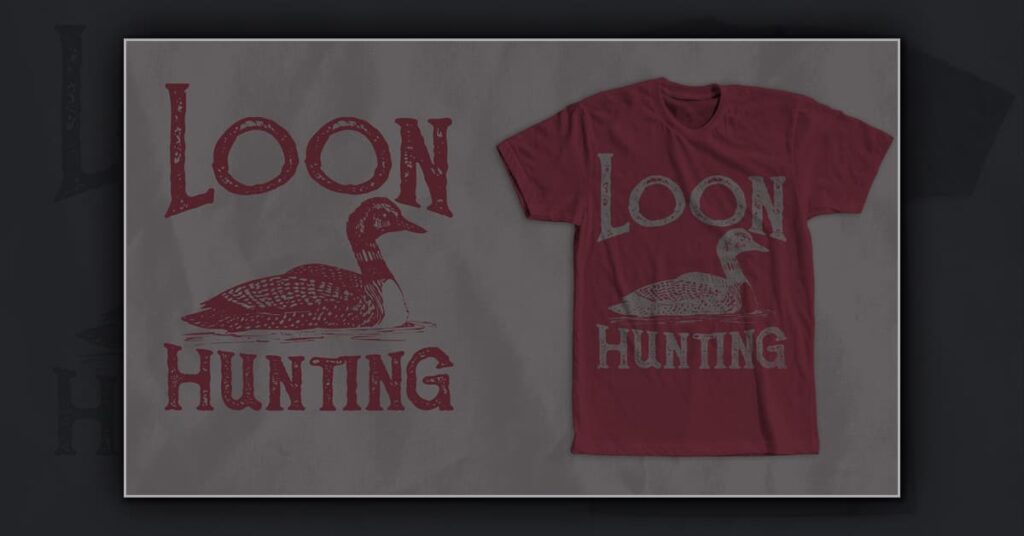Loon Hunting T-Shirt Design – MasterBundles