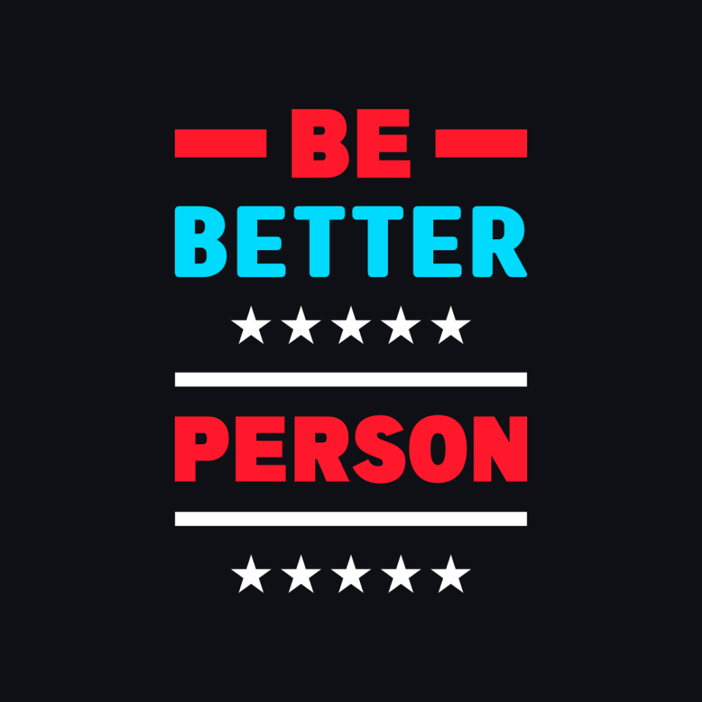 Be Better Person Typography T-shirt Design - MasterBundles