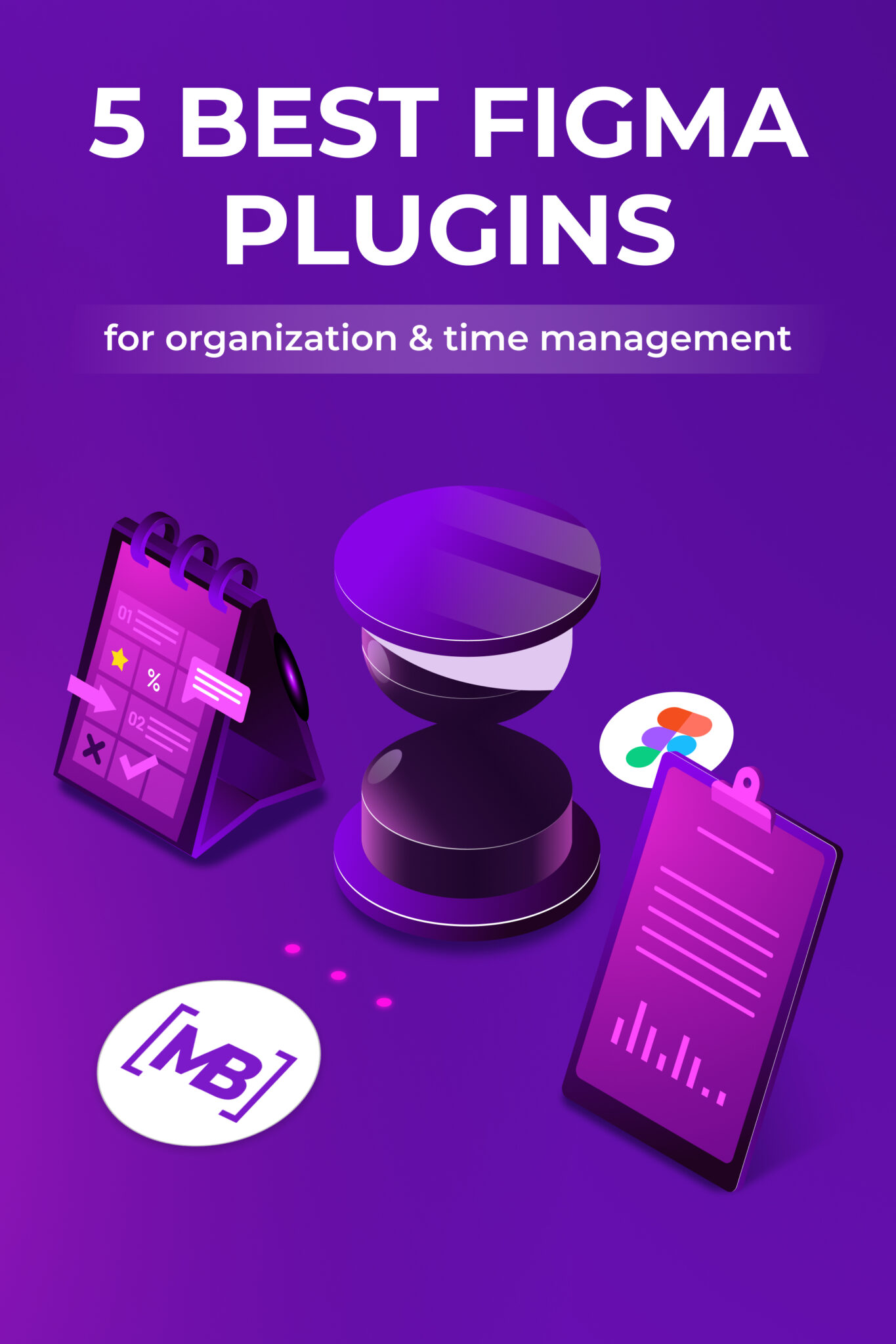 5 Best Figma Plugins For Organization & Time Management