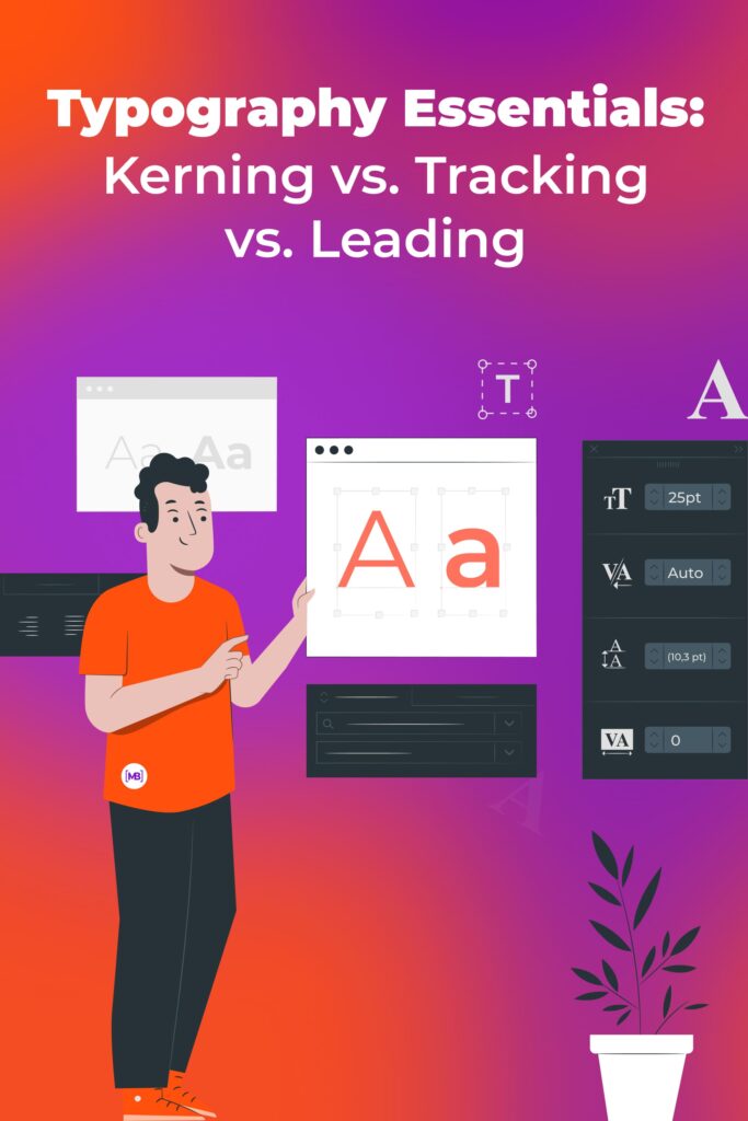 Explore the Differences: Kerning vs. Tracking vs. Leading