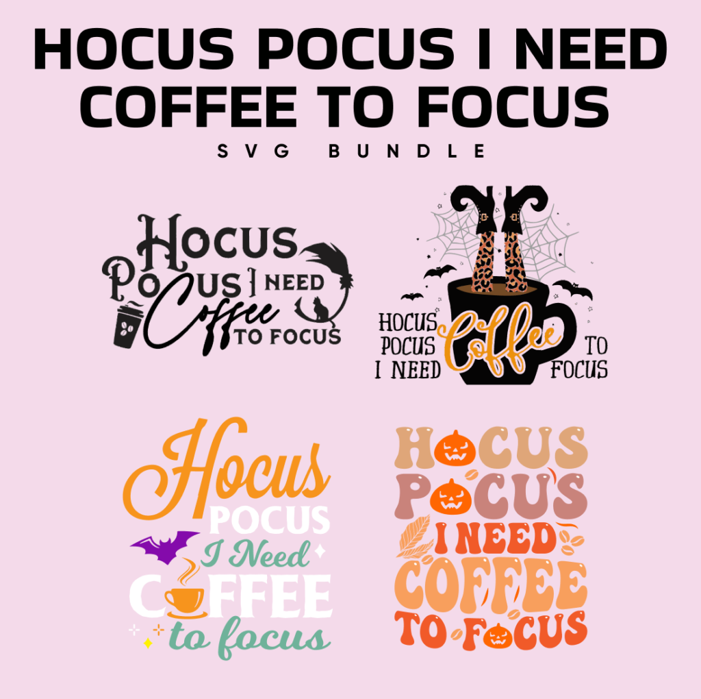 Hocus Pocus I Need Coffee to Focus SVG – MasterBundles