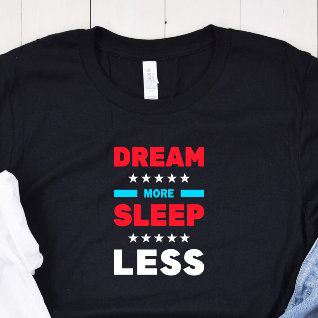 Dream More Sleep Less Typography T-Shirt Design - MasterBundles