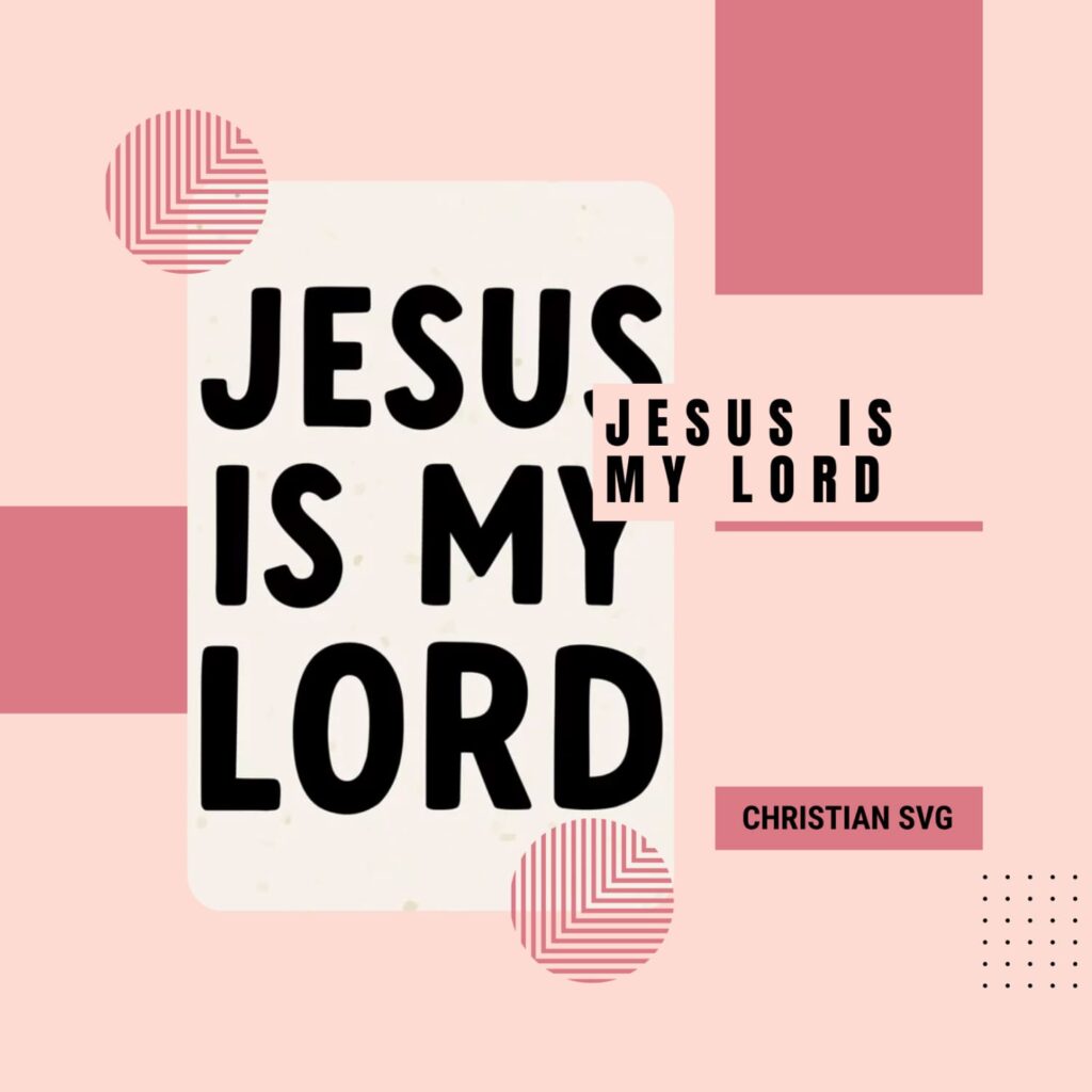 Jesus Is My Lord SVG, Christian SVG, Black Design SVG – MasterBundles