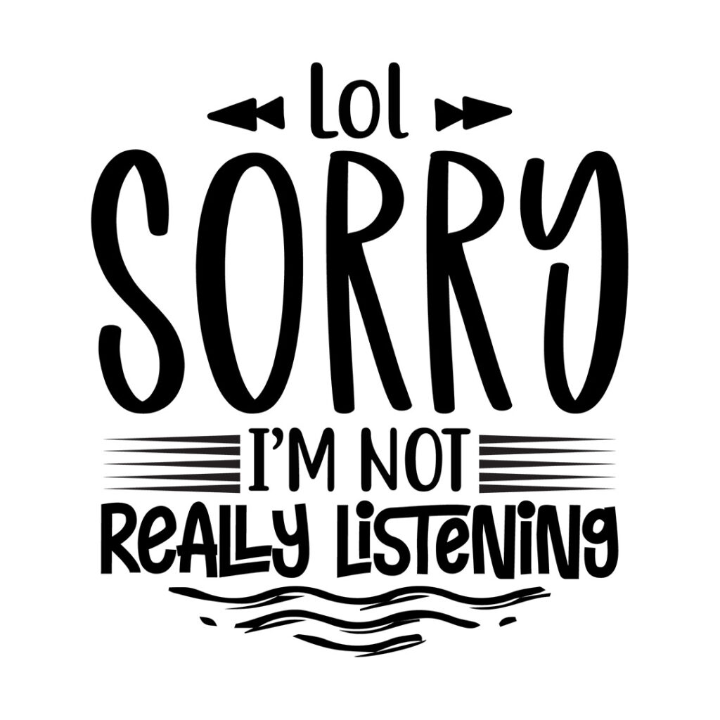 Lol Sorry I Am Not Really Listening SVG Designs - MasterBundles