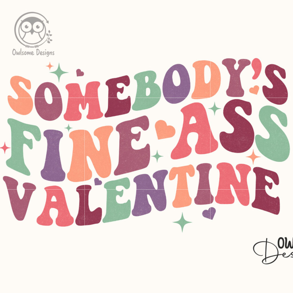 Somebody Fineass Valentine Retro Quotes Valentine - MasterBundles
