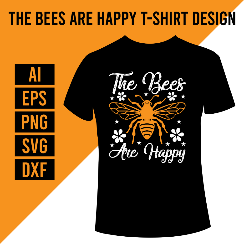 The Bees Are Happy T- Shirt Design - MasterBundles