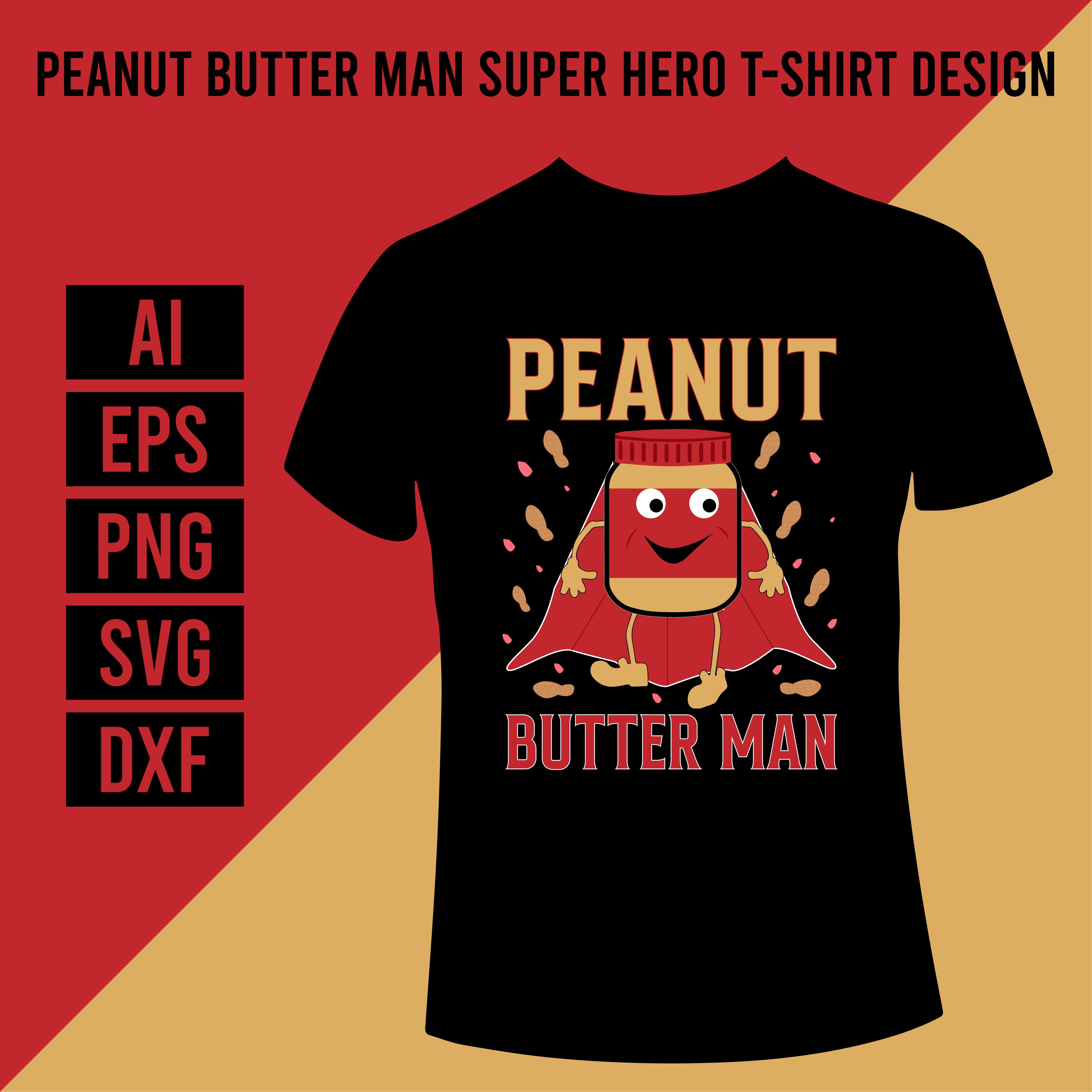 Peanut Butter Man Super Hero T-Shirt Design | MasterBundles