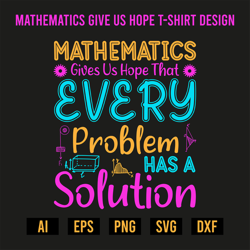 Mathematics Give Us Hope T-Shirt Design - MasterBundles
