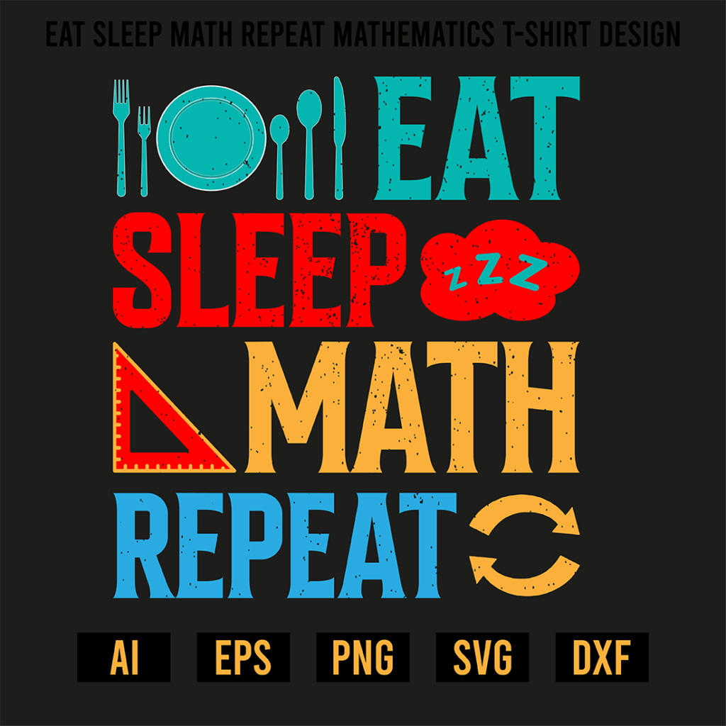Eat Sleep Math Repeat mathematics T-Shirt Design - MasterBundles