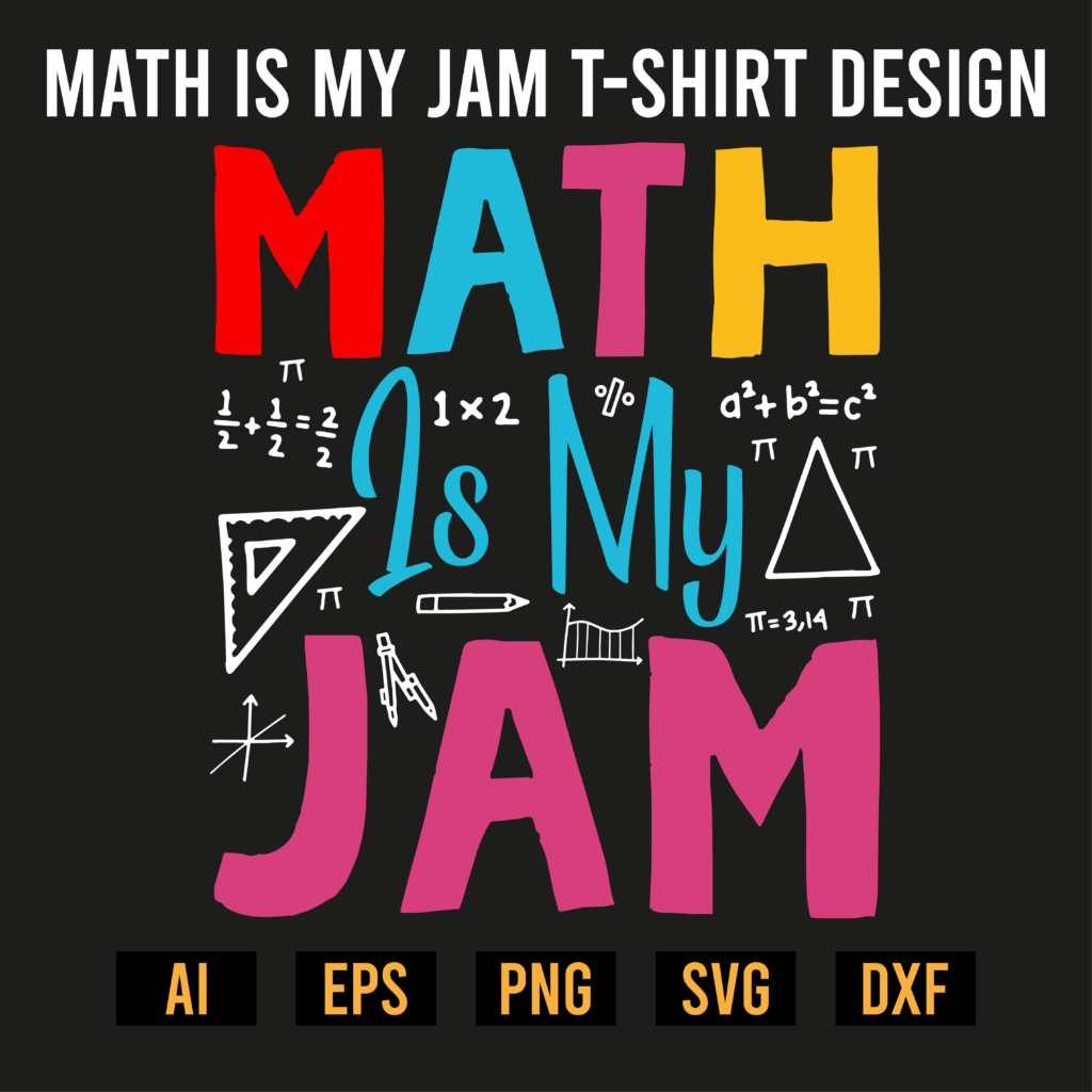 Math is My Jam T-Shirt Design - MasterBundles