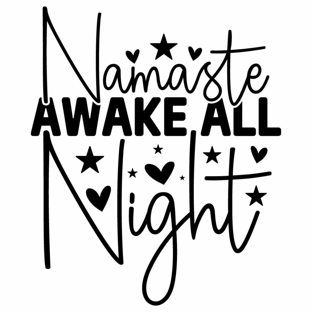 Namaste Awake All Night - MasterBundles
