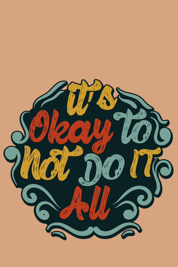 It’s okay to not do it all hand lettering T shirt design - MasterBundles