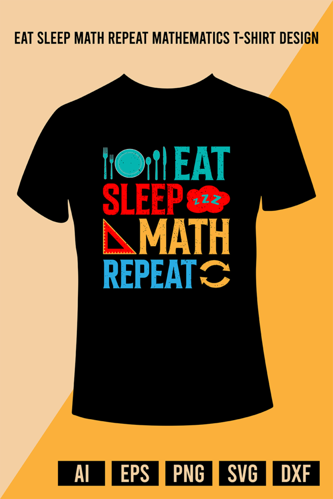 Eat Sleep Math Repeat mathematics T-Shirt Design - MasterBundles