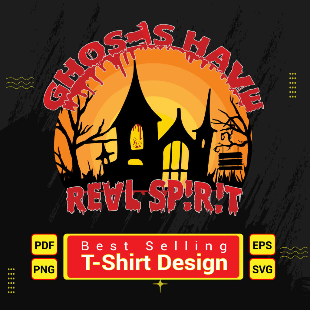 T-shirt Design Ghosts Have Real Spirit - MasterBundles