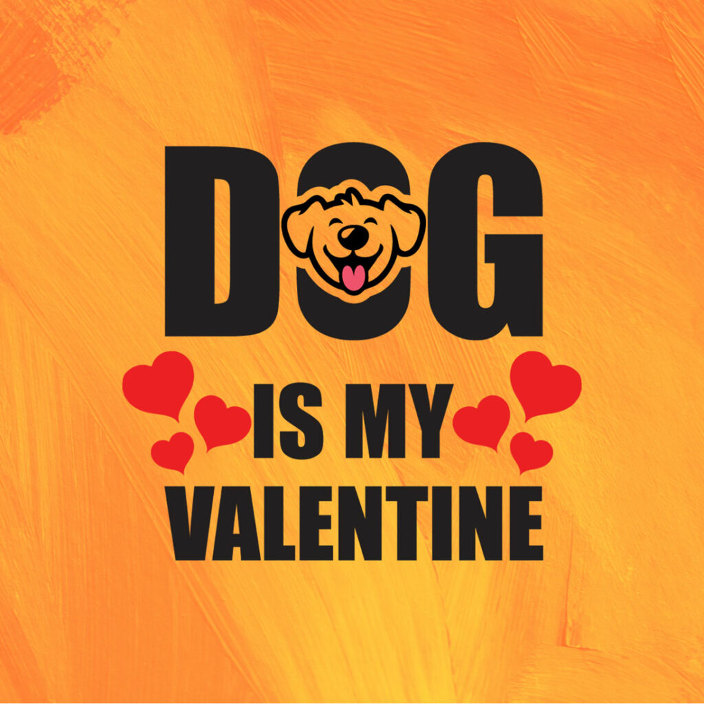 Dog Is My Valentine - MasterBundles