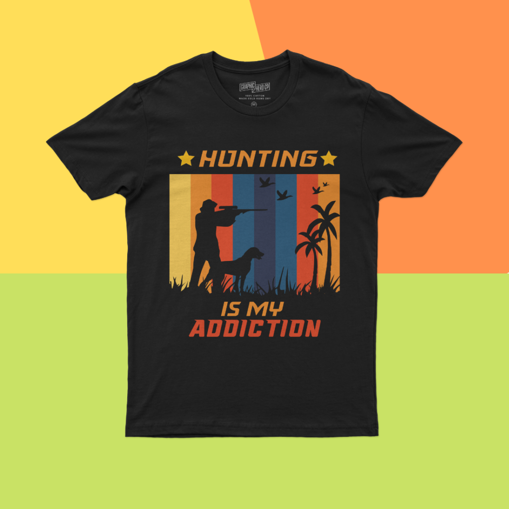 Hunting Is My Addiction | MasterBundles