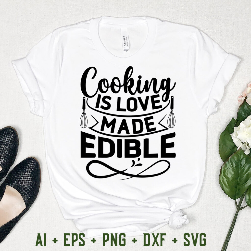 cooking - Cooking is love made edible - MasterBundles