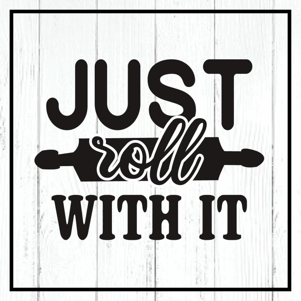 just roll with it svg - MasterBundles,funny kitchen bundle,funny ...