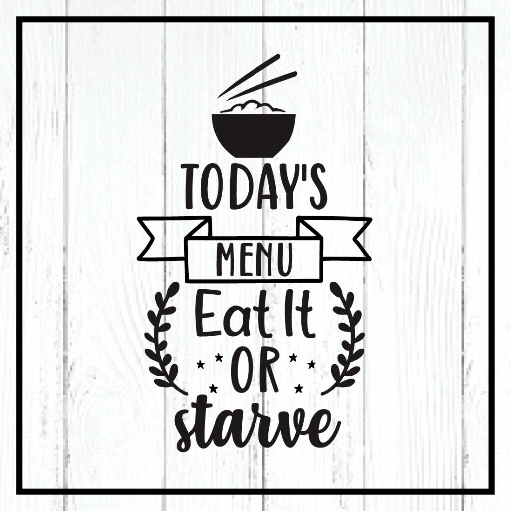 today's menu eat it or starve svg - MasterBundles,kitchen, kitchen svg ...