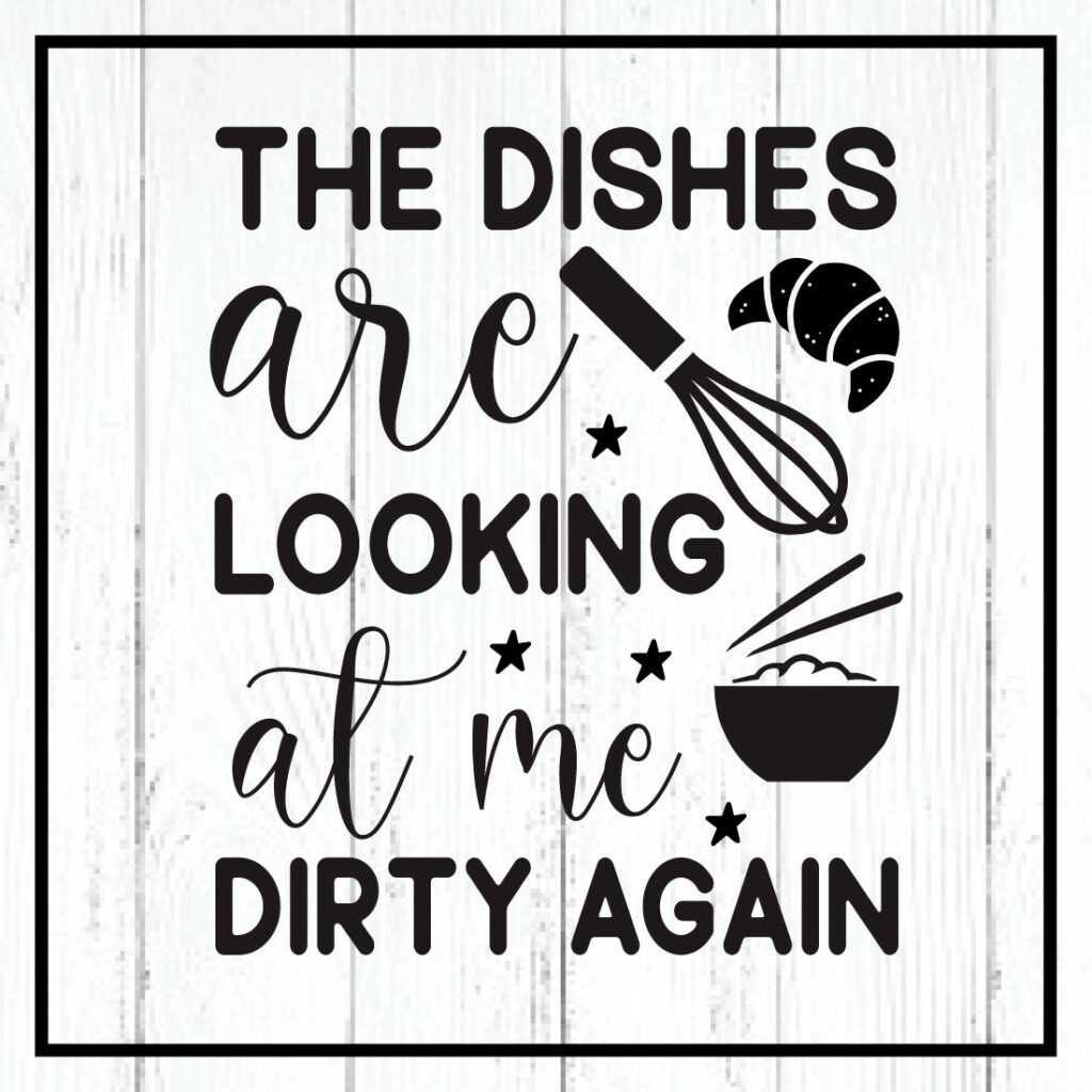 the dishes are looking at me dirty again svg - MasterBundles,kitchen ...
