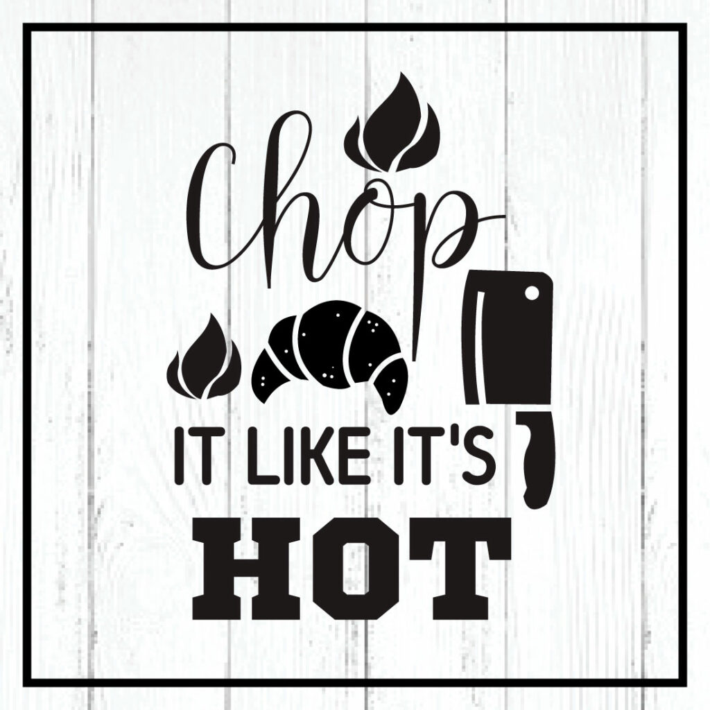 chop it like it\'s hot svg - MasterBundles,kitchen, kitchen svg, funny ...