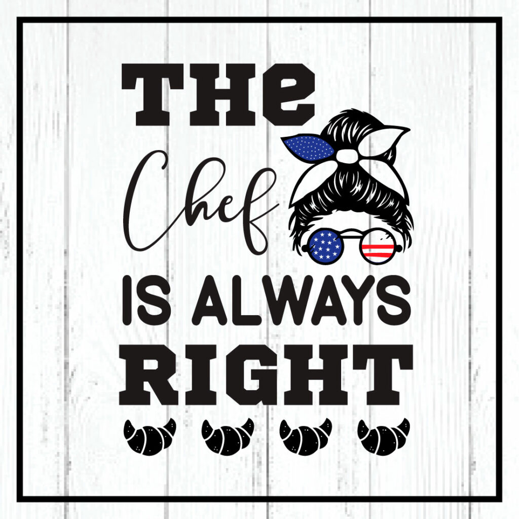 the chef is always right svg - MasterBundles,kitchen, kitchen svg ...