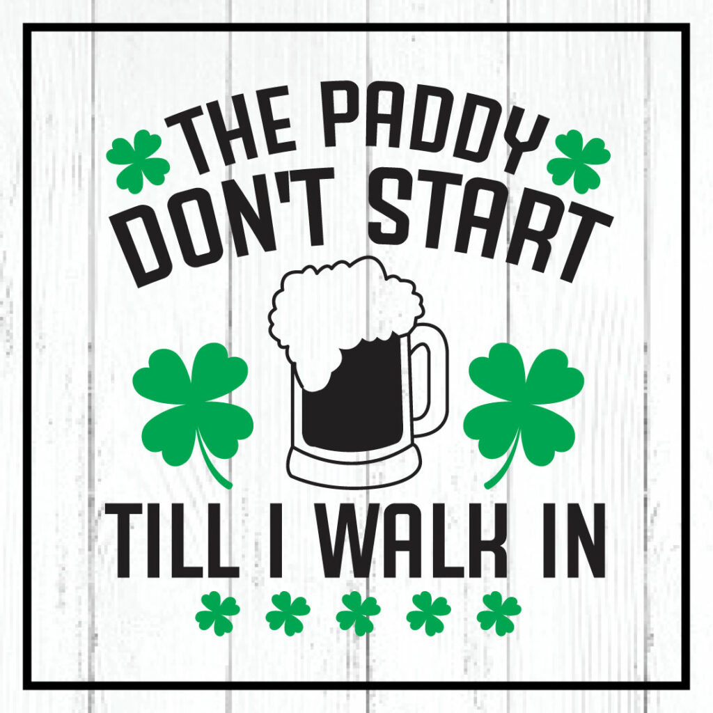 the paddy don\'t start till i walk in svg - MasterBundles, St. Patrick ...