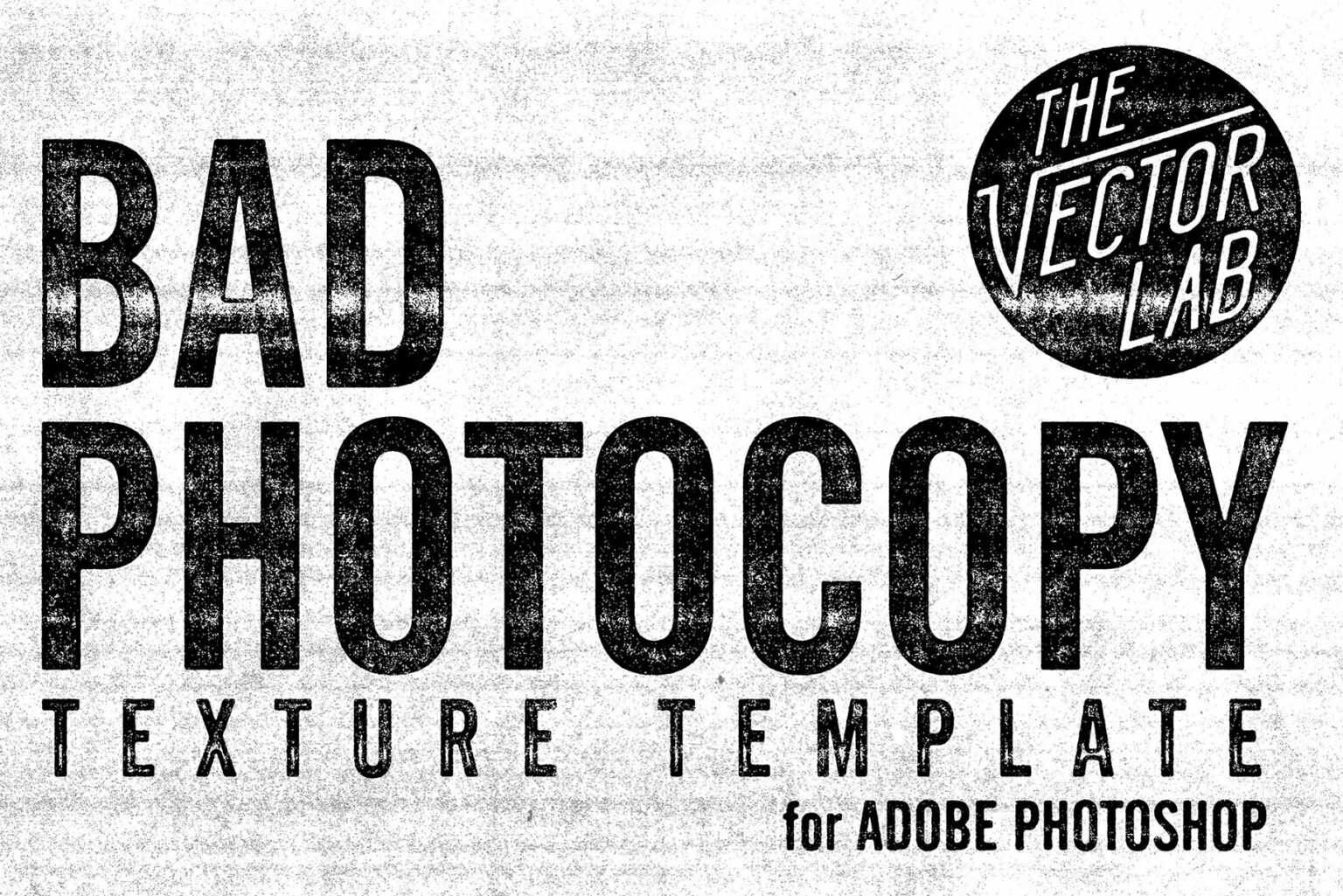 Bad PhotoCopy Texture Template – MasterBundles