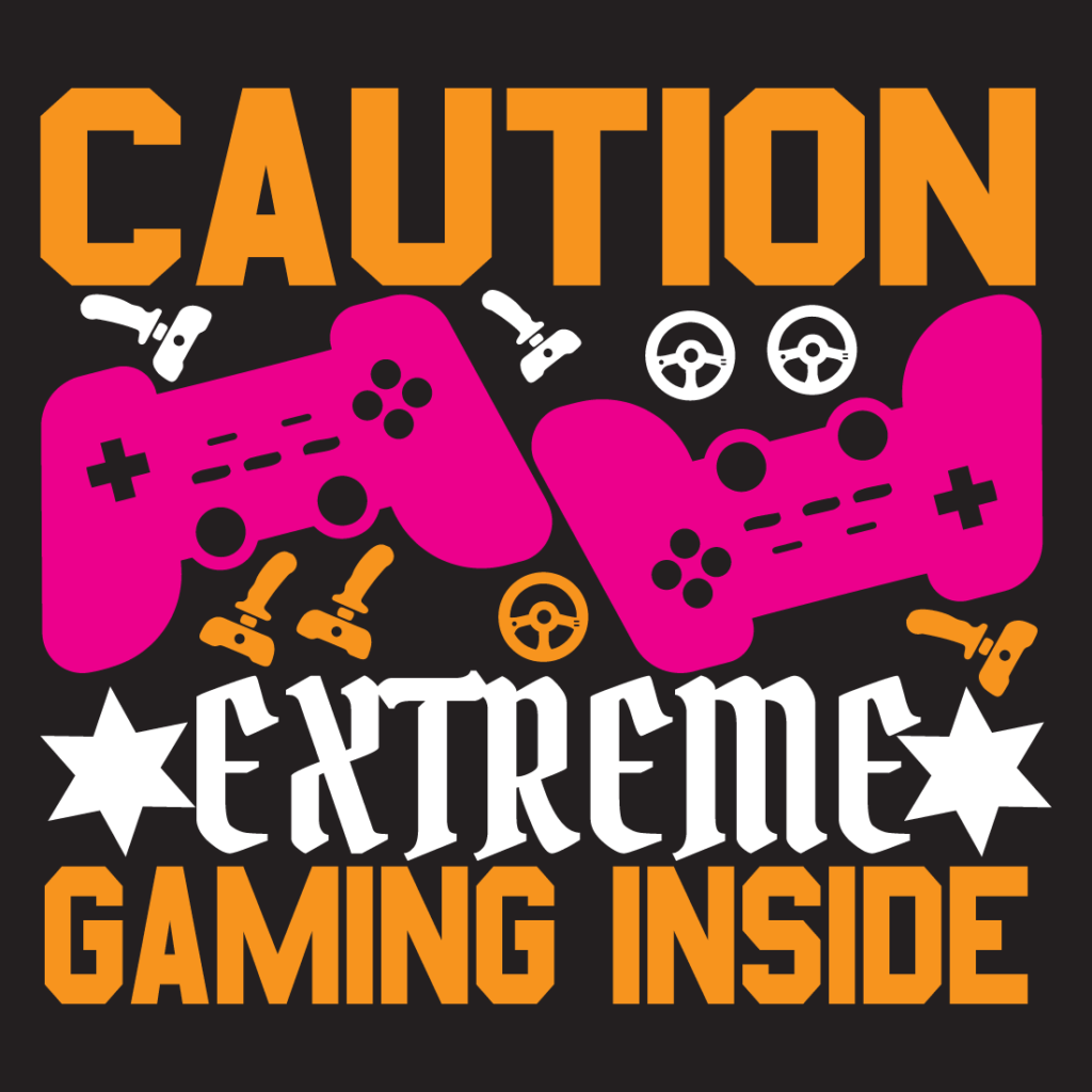 Caution Extreme Gaming Inside - MasterBundles