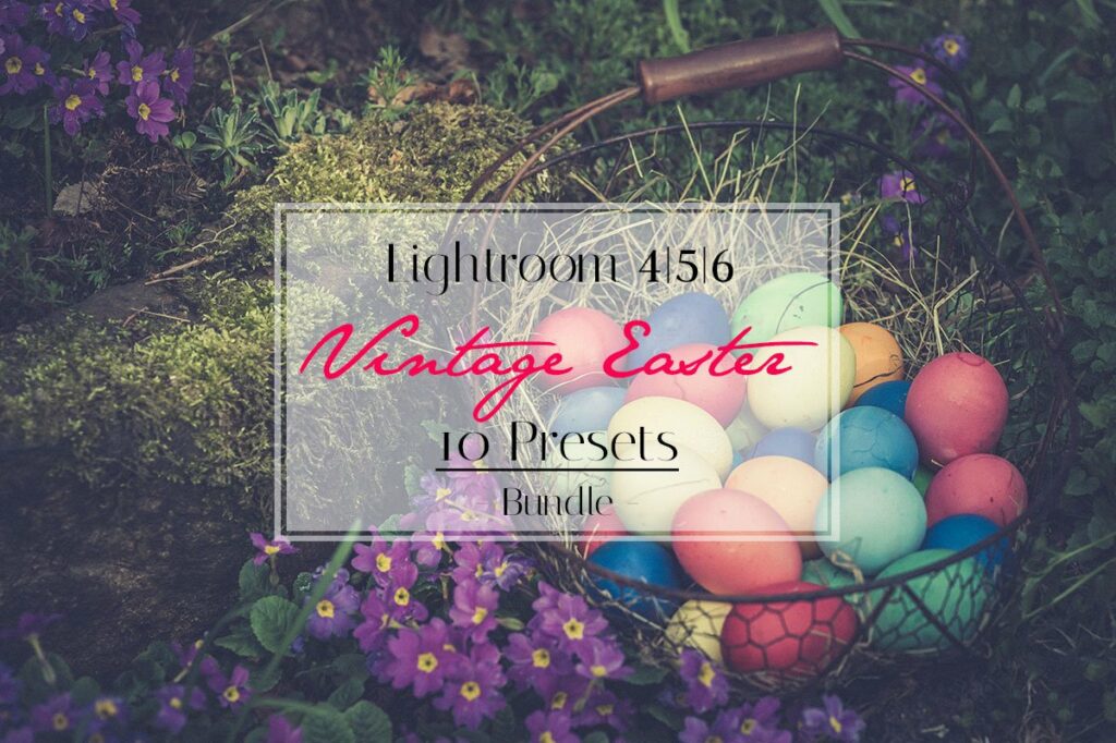 Easter Vintage LR Preset Bundle – MasterBundles