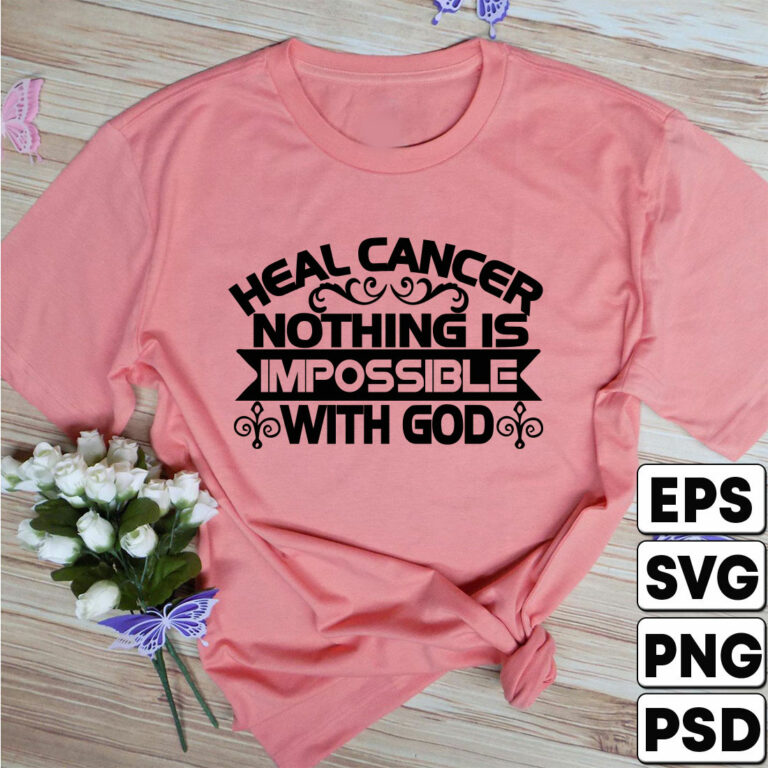 Heal Cancer – Nothing Is Impossible With God - MasterBundles