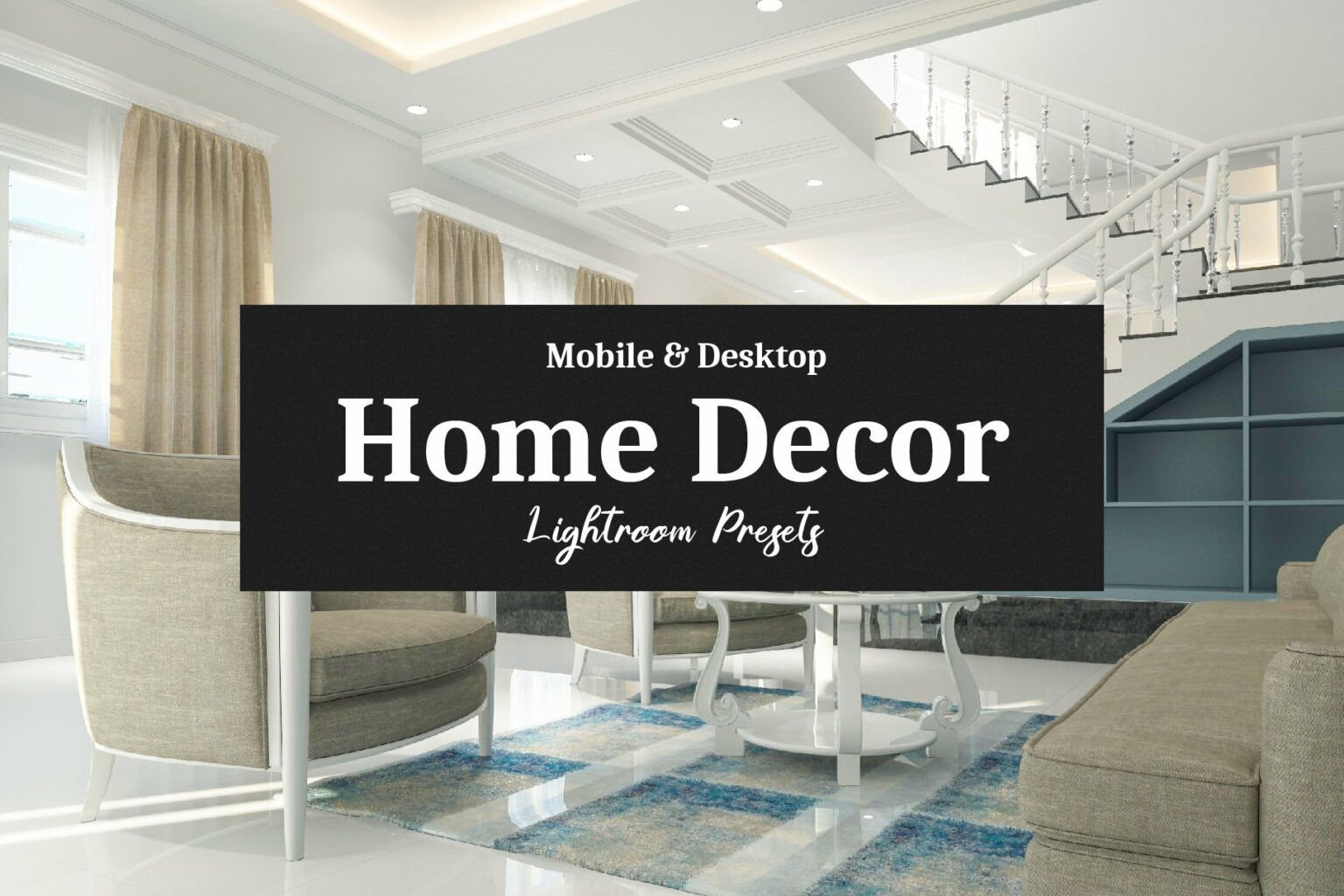 Home Decor Lightroom Presets – MasterBundles