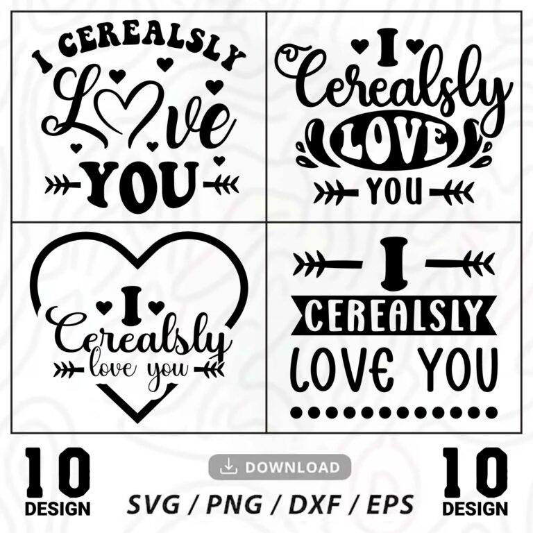 I Cerealsly Love You Typography Valentine Svg Quotes Design, Valentines ...