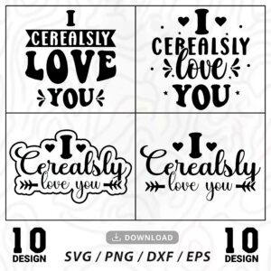 I Cerealsly Love You Typography Valentine Svg Quotes Design, Valentines ...