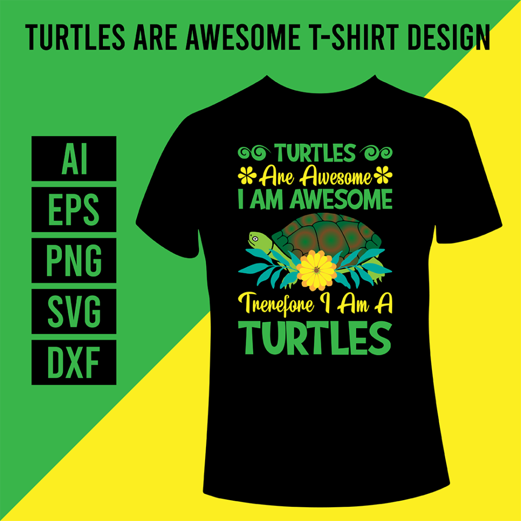Turtles Are Awesome T-Shirt Design - MasterBundles