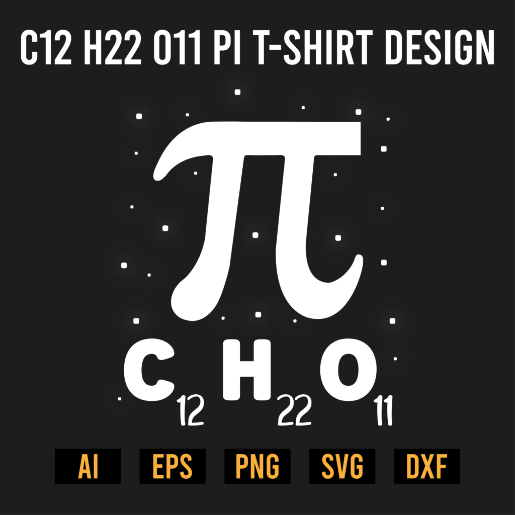 C12 H22 O11 Pi T-Shirt Design - MasterBundles