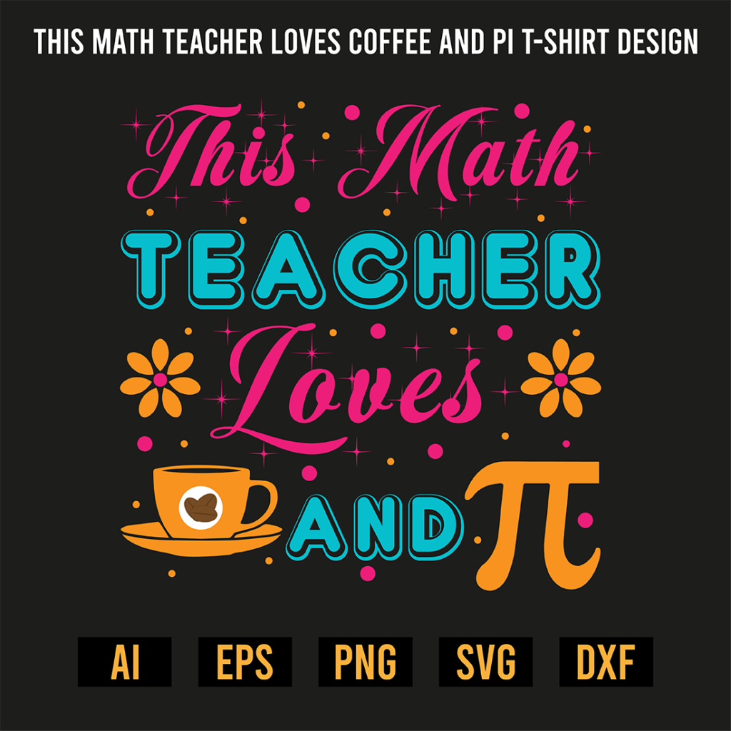 This Math Teacher Loves Coffee And Pi T-Shirt Design - MasterBundles