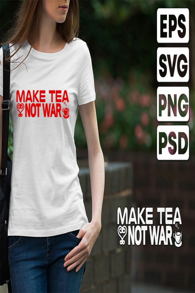 make tea not war. - MasterBundles