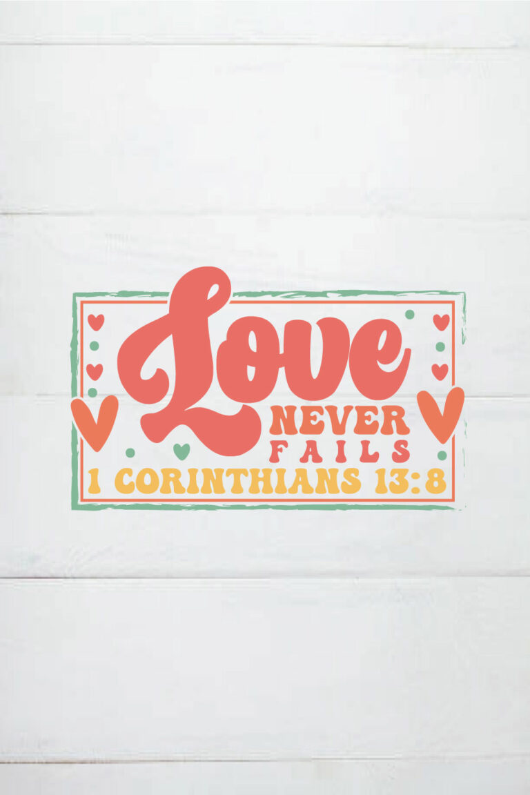 love never fails 1 corinthians 13:8 retro,valentine's,valentine ...