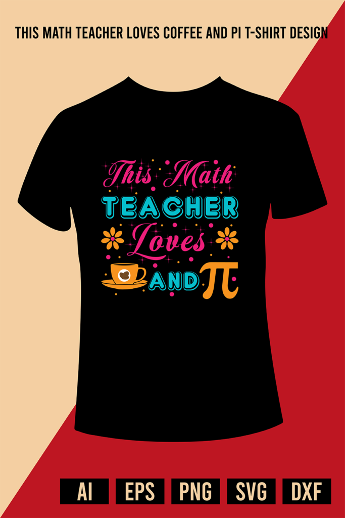 This Math Teacher Loves Coffee And Pi T-Shirt Design - MasterBundles