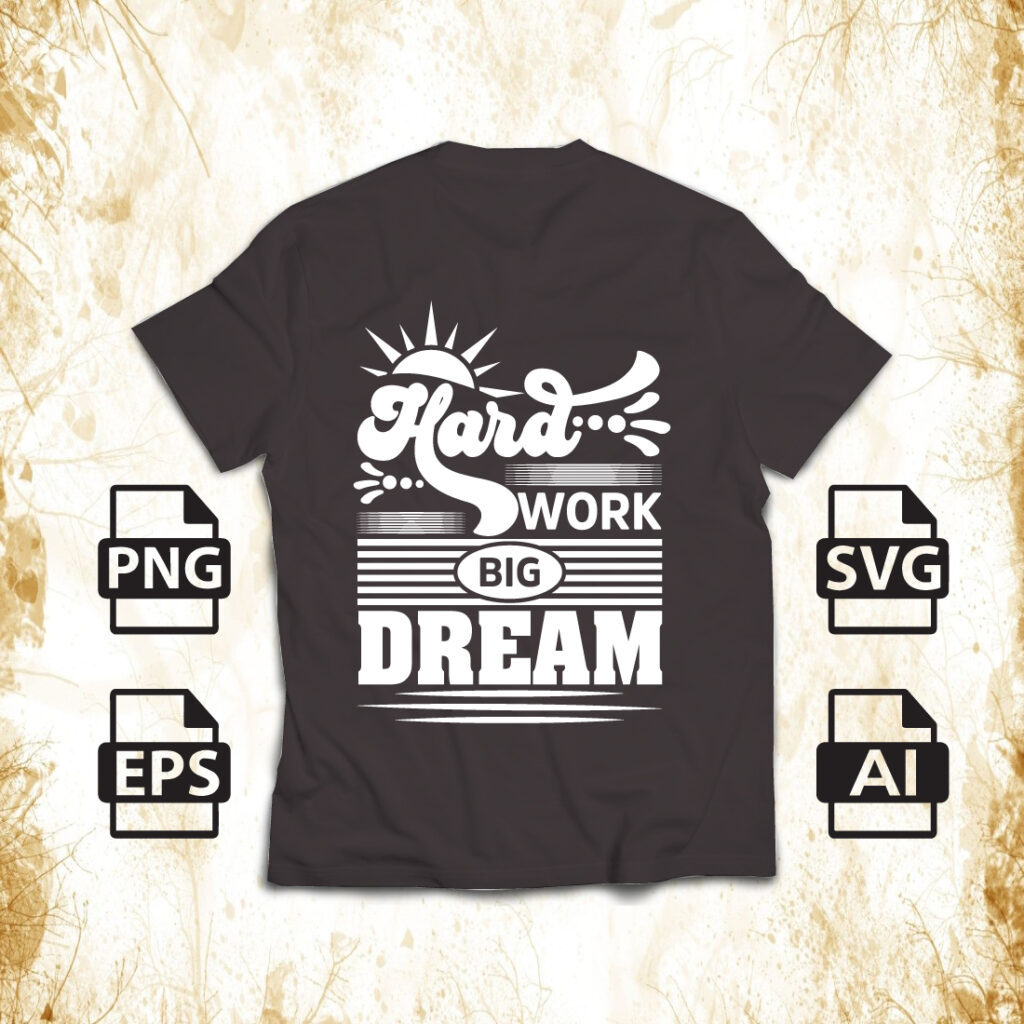 Dream Big Work Hard Typography T-Shirt Design - MasterBundles