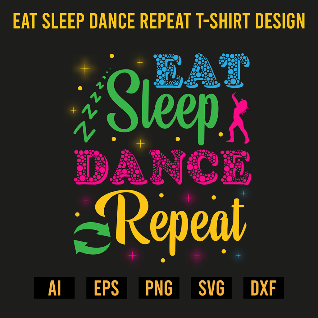 Eat Sleep Dance Repeat T-Shirt Design - MasterBundles