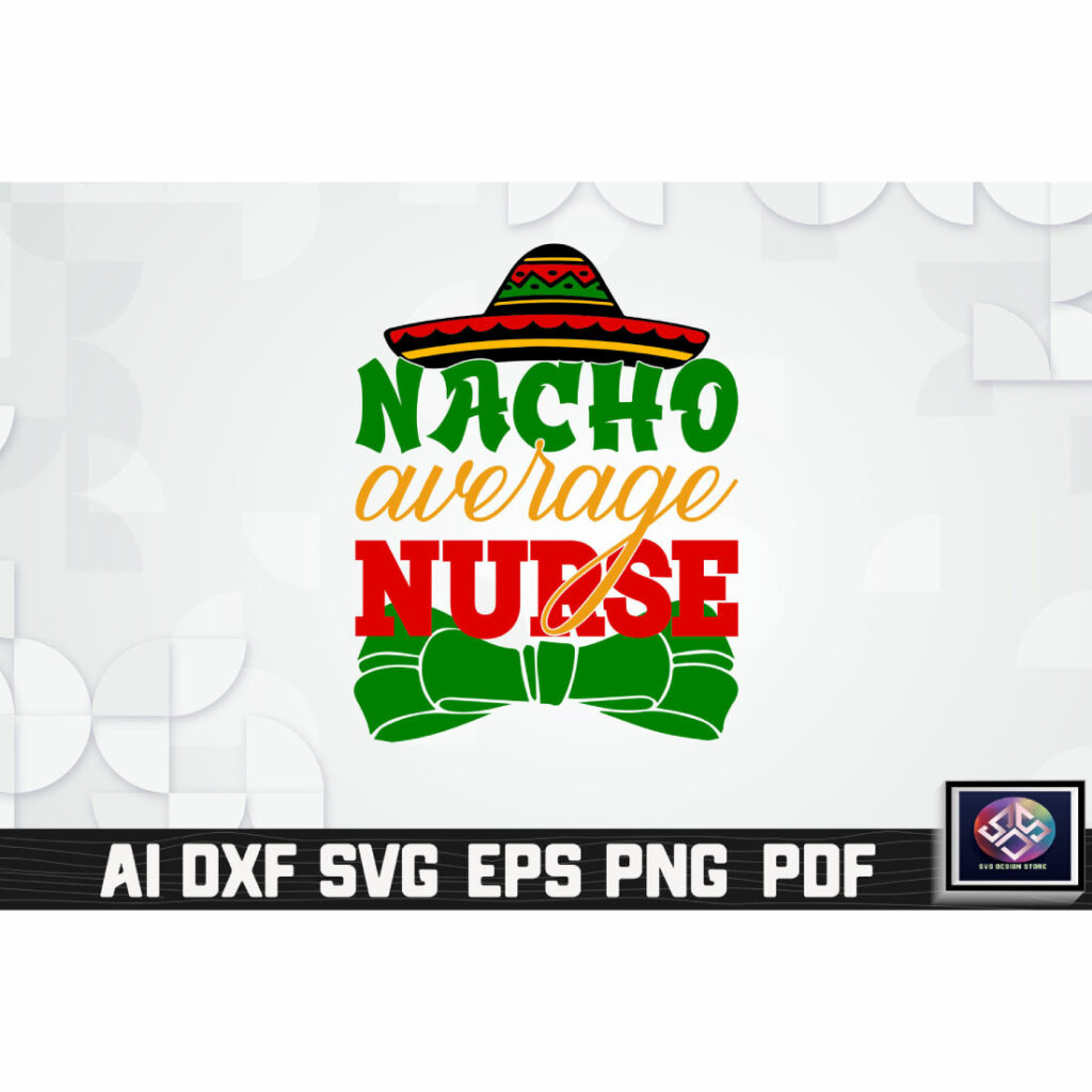 Nacho Average Nurse - MasterBundles