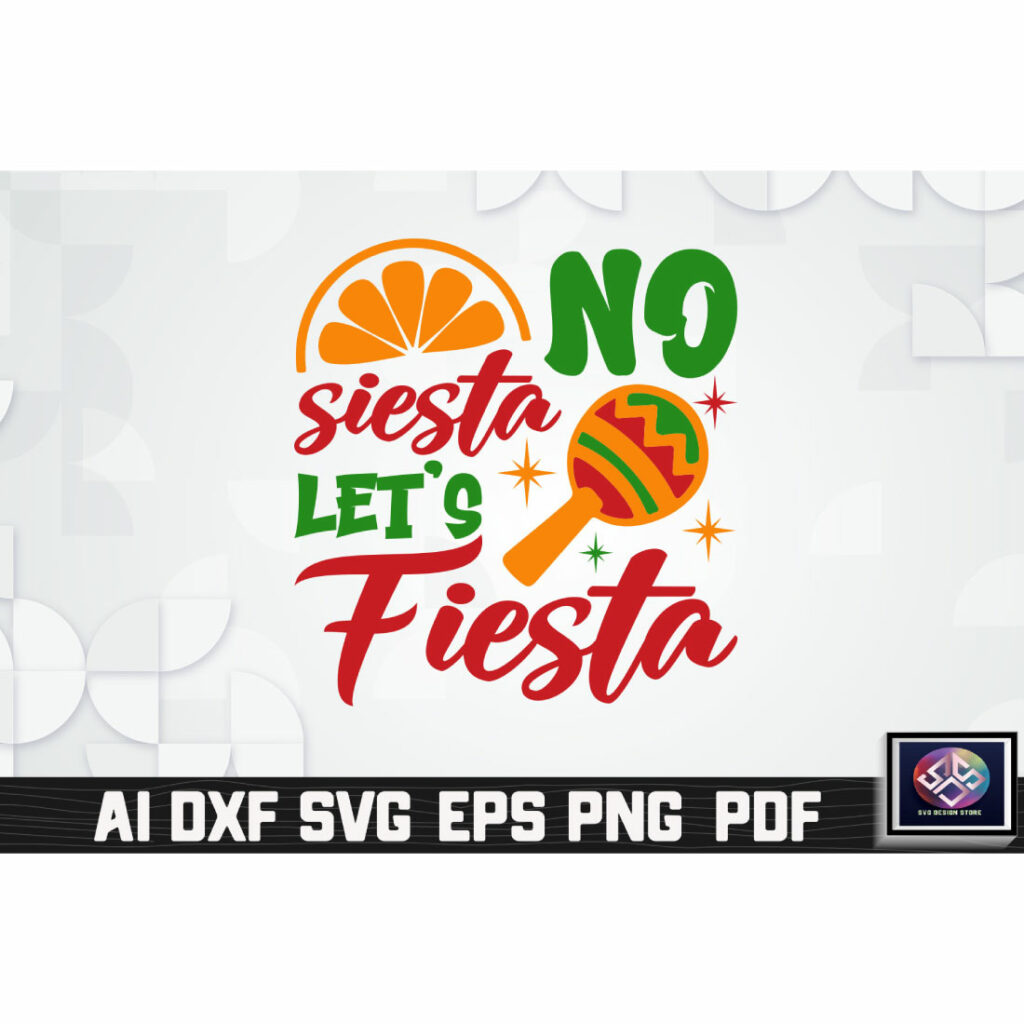 No Siesta Let’s Fiesta - MasterBundles