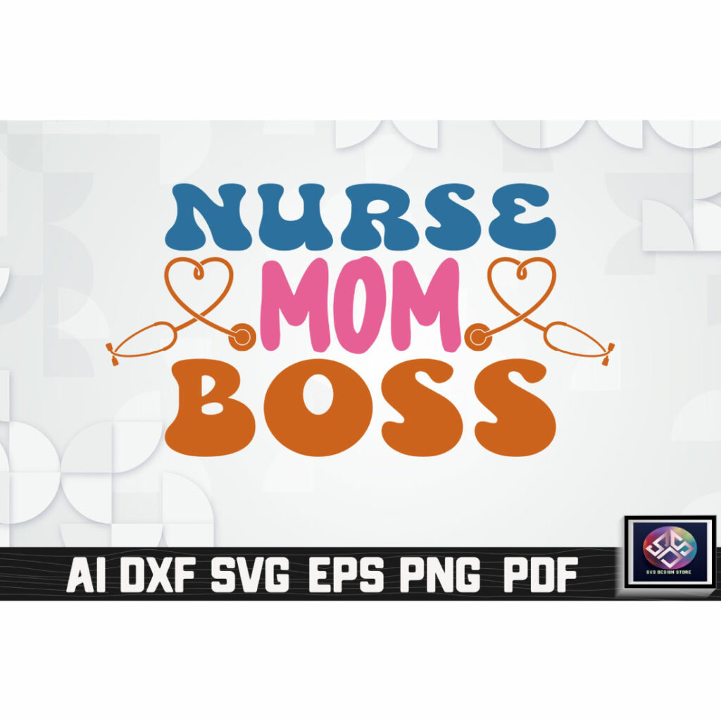 Nurse Mom Boss - MasterBundles